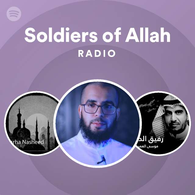 Soldiers of Allah Radio - playlist by Spotify | Spotify