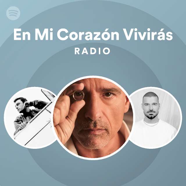 En Mi Corazón Vivirás Radio | Spotify Playlist