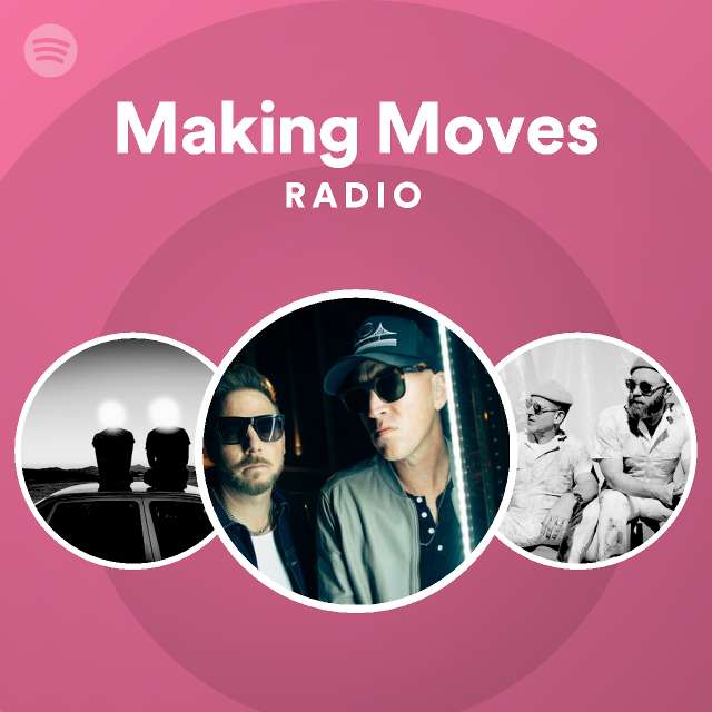 Making Moves Radio - playlist by Spotify | Spotify