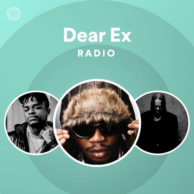 Dear Ex Radio - playlist by Spotify | Spotify