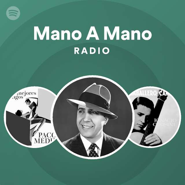 Mano A Mano Radio - playlist by Spotify | Spotify