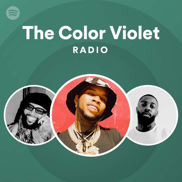 The Color Violet Radio - playlist by Spotify | Spotify