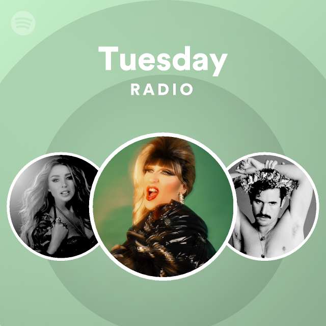 Tuesday Radio - playlist by Spotify | Spotify