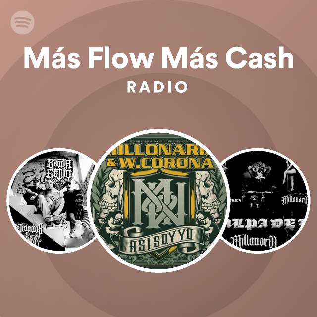 Más Flow Más Cash Radio - playlist by Spotify | Spotify