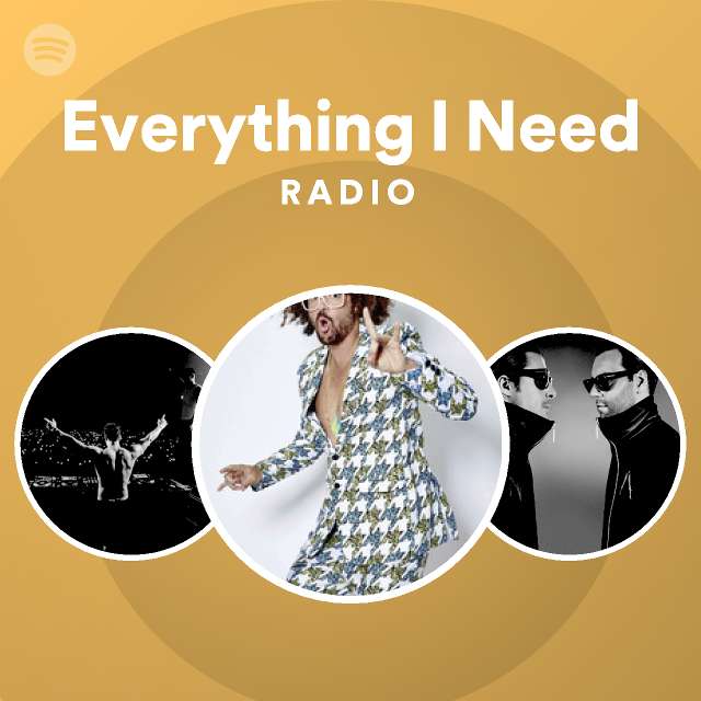 Everything I Need Radio - playlist by Spotify | Spotify