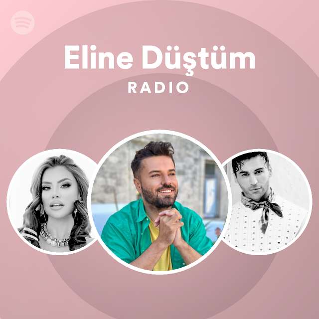 Eline Düştüm Radio - playlist by Spotify | Spotify