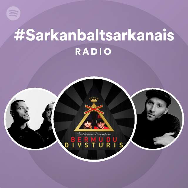 #Sarkanbaltsarkanais Radio - playlist by Spotify | Spotify