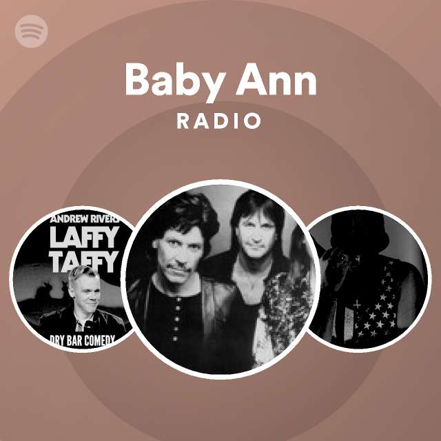 Baby Ann Radio - playlist by Spotify | Spotify