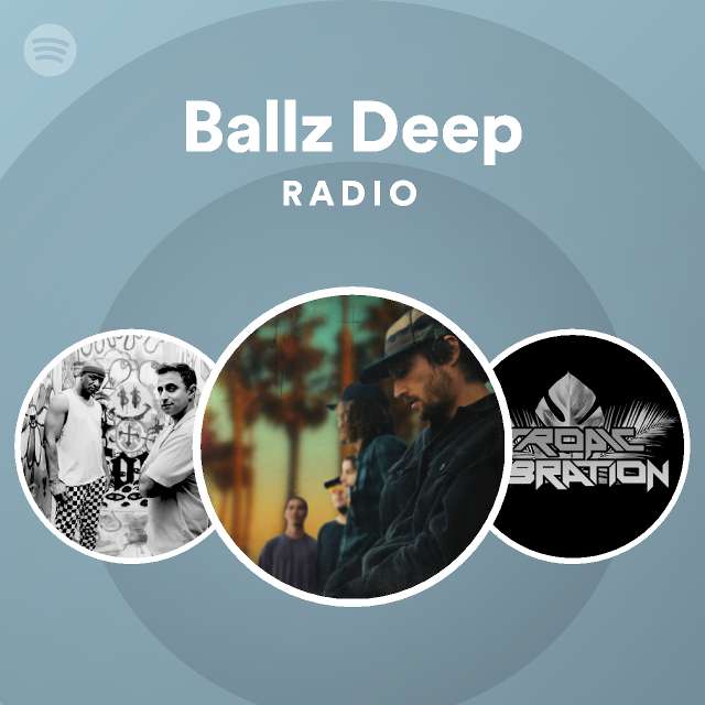 Ballz Deep Radio - playlist by Spotify | Spotify