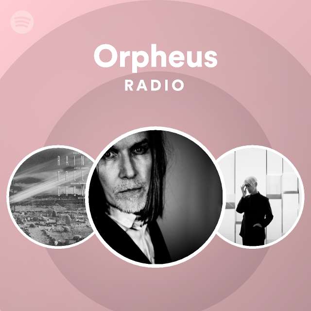 Orpheus Radio - playlist by Spotify | Spotify