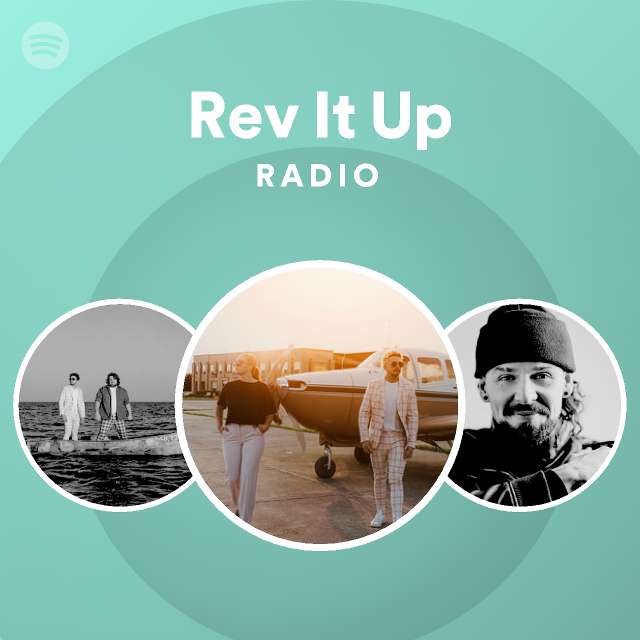 Rev It Up Radio - playlist by Spotify | Spotify