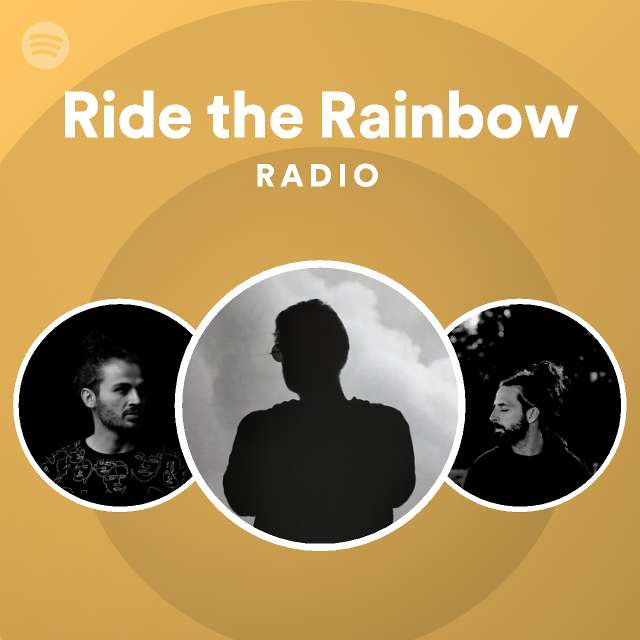 Ride the Rainbow Radio - playlist by Spotify | Spotify