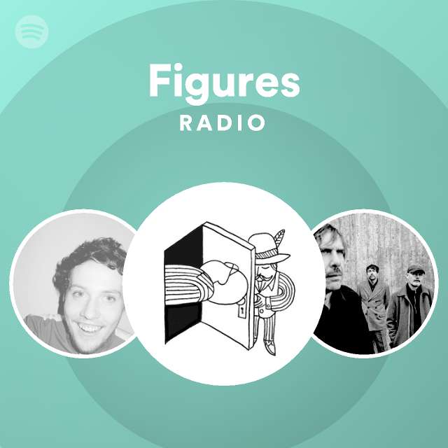 Figures Radio - playlist by Spotify | Spotify
