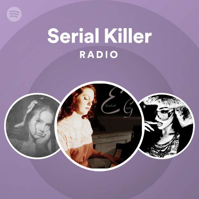 Serial Killer Radio - playlist by Spotify | Spotify
