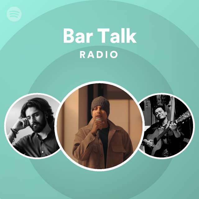 Bar Talk Radio - playlist by Spotify | Spotify