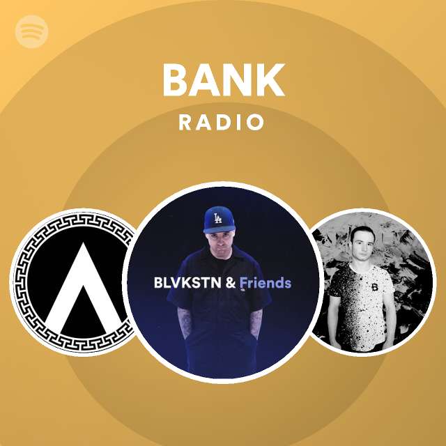 BANK Radio - playlist by Spotify | Spotify