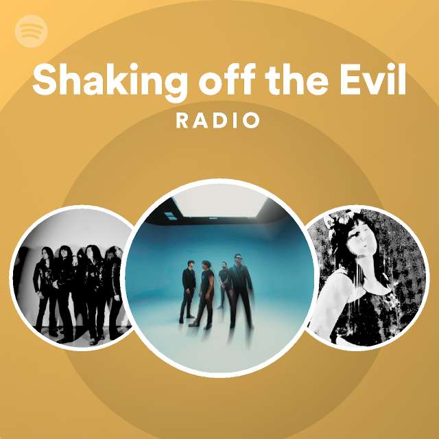 Shaking off the Evil Radio - playlist by Spotify | Spotify