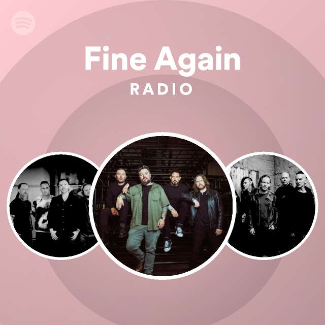 Fine Again Radio - playlist by Spotify | Spotify
