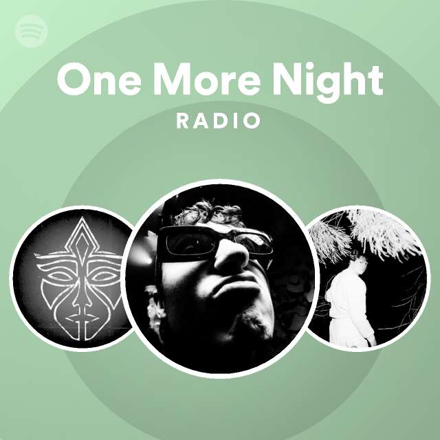 One More Night Radio - playlist by Spotify | Spotify