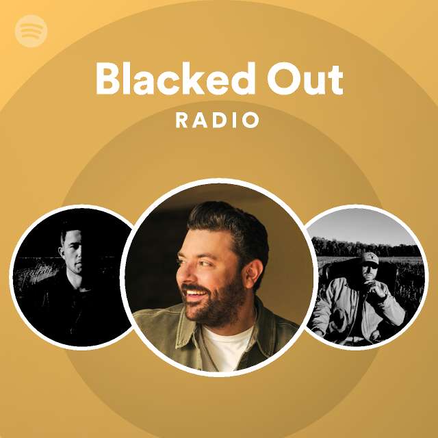 Blacked Out Radio - playlist by Spotify | Spotify