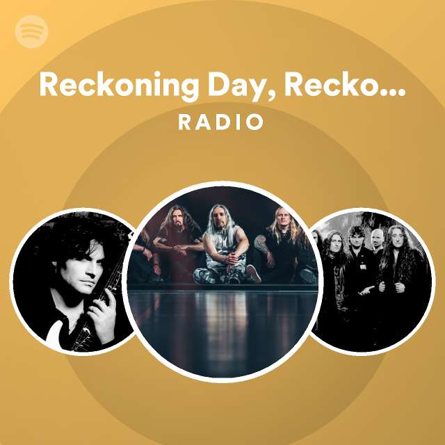 Reckoning Day, Reckoning Night... Radio - playlist by Spotify | Spotify