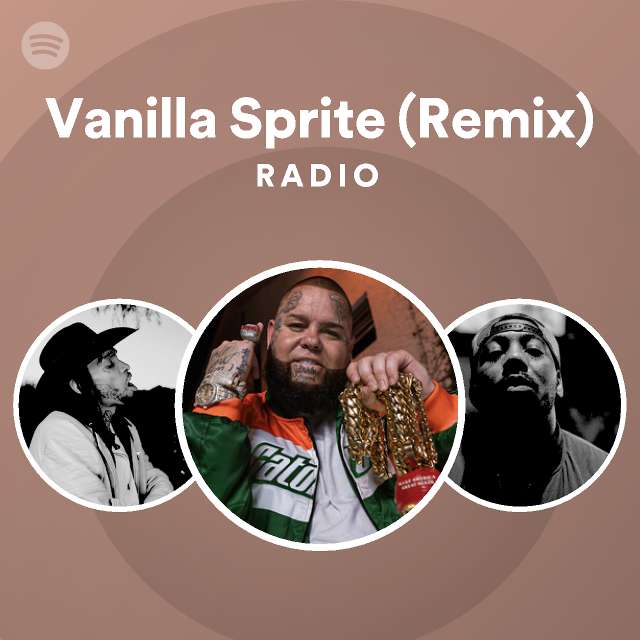Vanilla Sprite (Remix) Radio - playlist by Spotify | Spotify