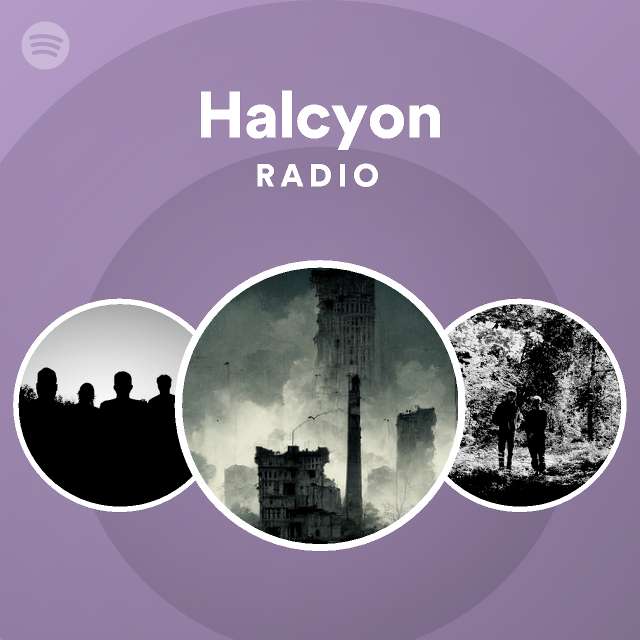 Halcyon Radio - playlist by Spotify | Spotify