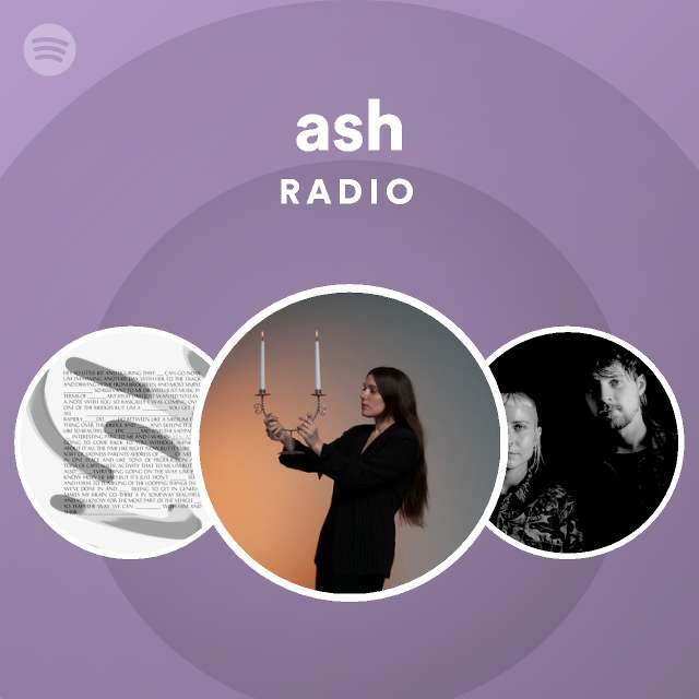 ash Radio - playlist by Spotify | Spotify