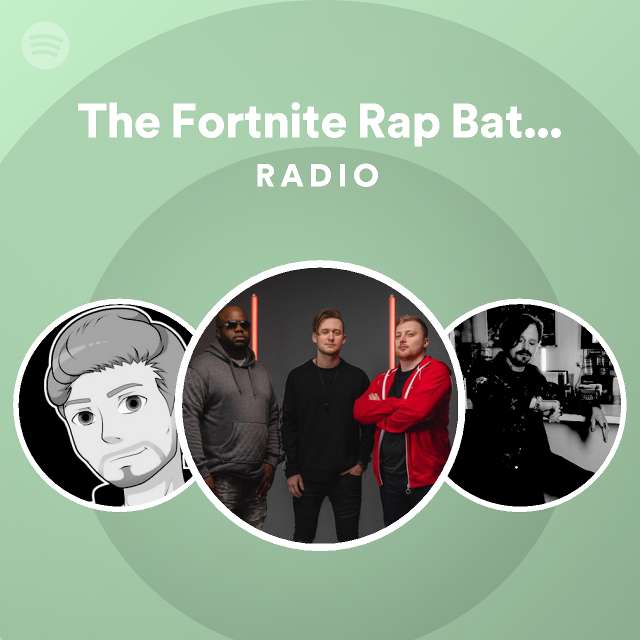 The Fortnite Rap Battle Round 2 Radio - playlist by Spotify | Spotify