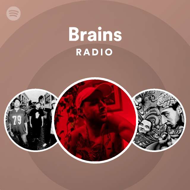 Brains Radio - playlist by Spotify | Spotify