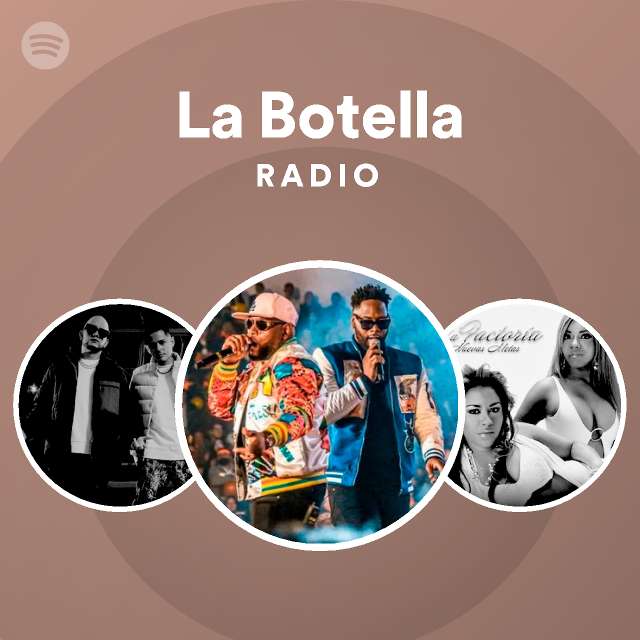 La Botella Radio - playlist by Spotify | Spotify