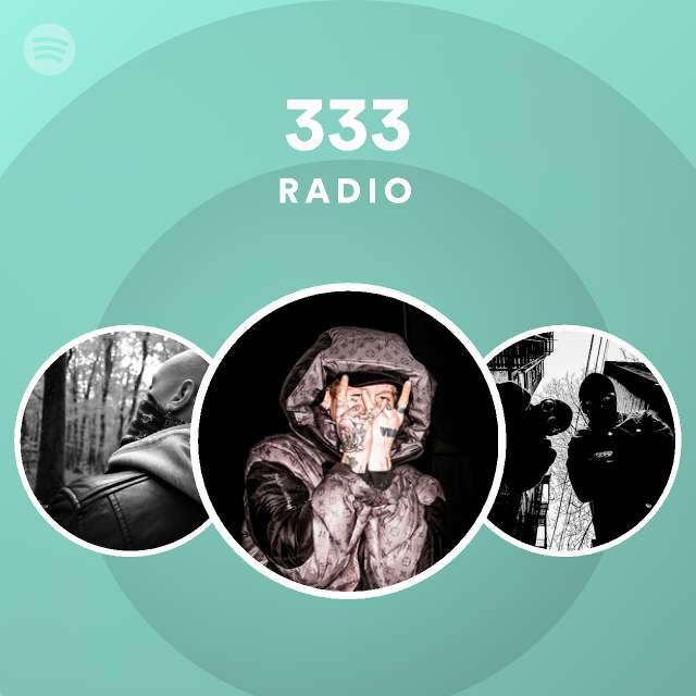 333 Radio - playlist by Spotify | Spotify