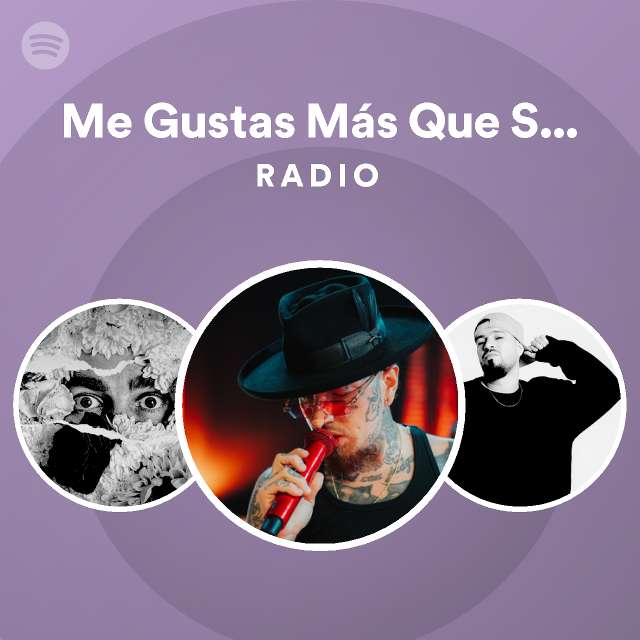 Me Gustas Más Que Salir a Fumar Radio - playlist by Spotify | Spotify