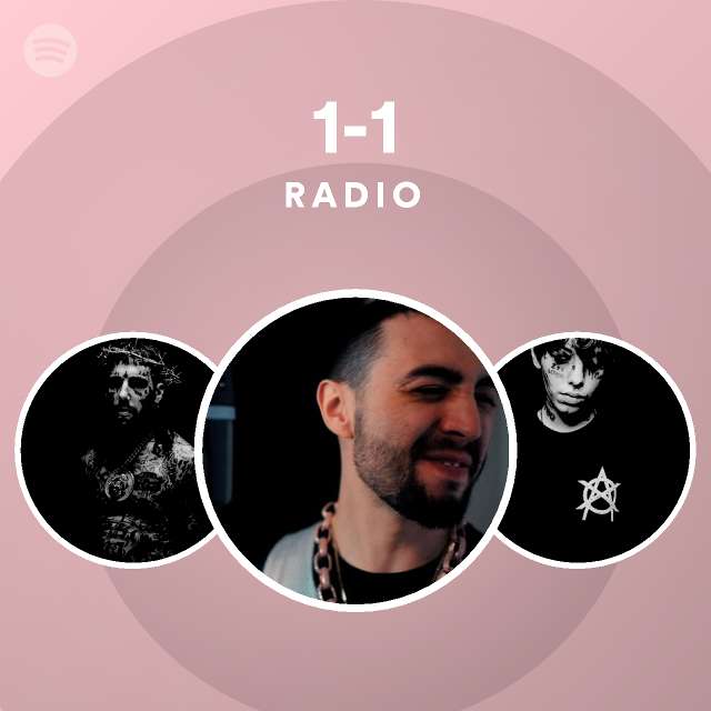 1-1 Radio - playlist by Spotify | Spotify