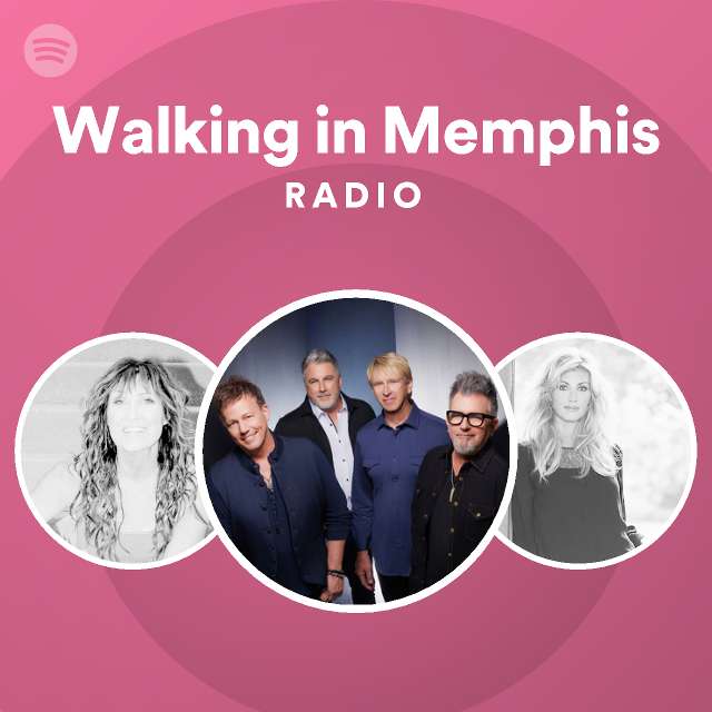 Walking in Memphis Radio - playlist by Spotify | Spotify