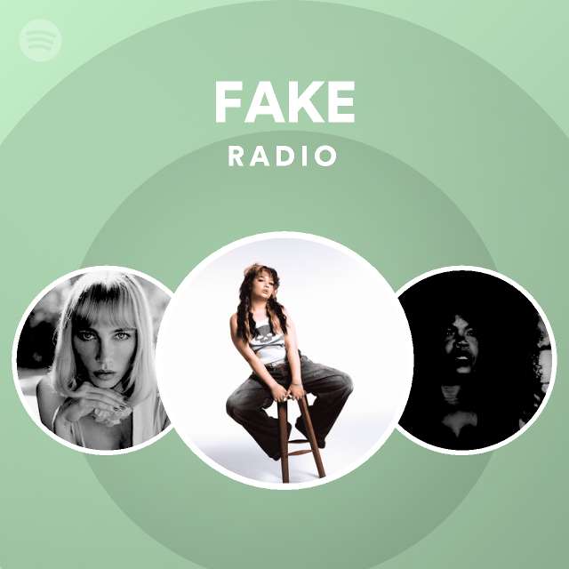 FAKE Radio - playlist by Spotify | Spotify
