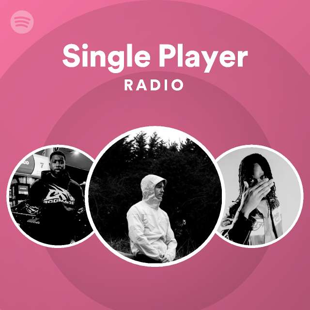 Single Player Radio - playlist by Spotify | Spotify