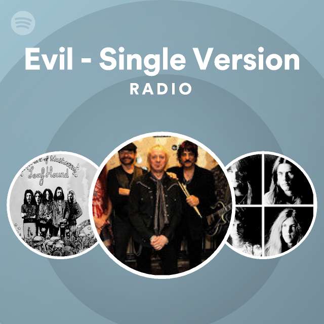 Evil - Single Version Radio - playlist by Spotify | Spotify