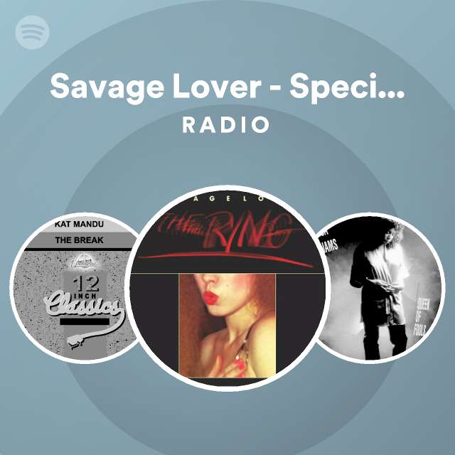 Savage Lover - Special 12" Disco Mix / Long Version Radio - playlist by ...