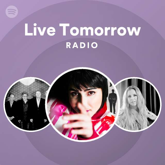 Live Tomorrow Radio | Spotify Playlist