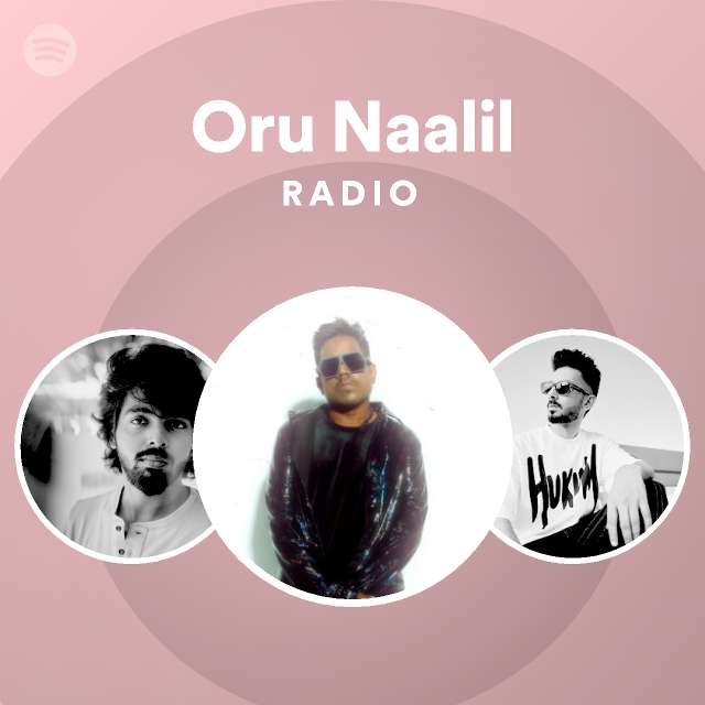 Oru Naalil Radio - playlist by Spotify | Spotify