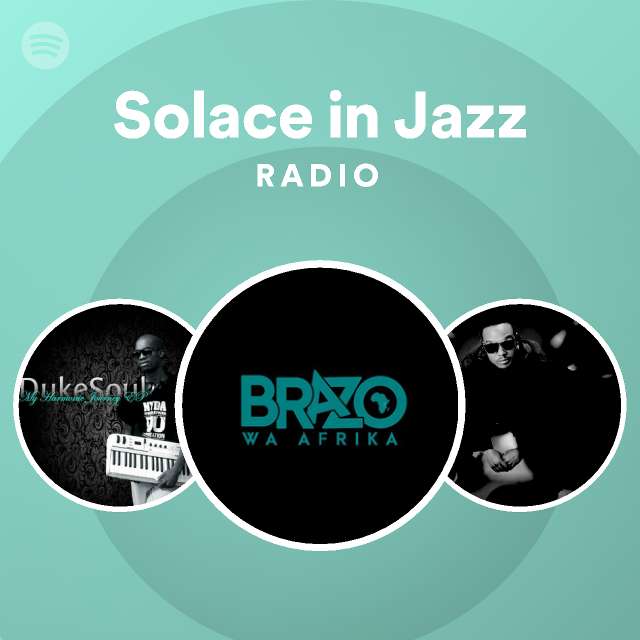Solace in Jazz Radio - playlist by Spotify | Spotify