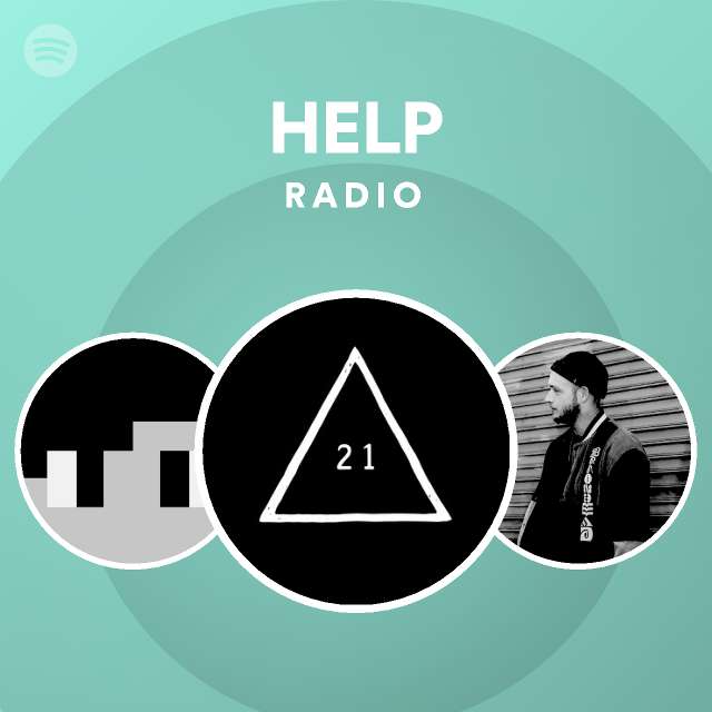 HELP Radio - playlist by Spotify | Spotify