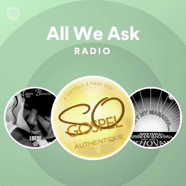 All We Ask Radio | Spotify Playlist