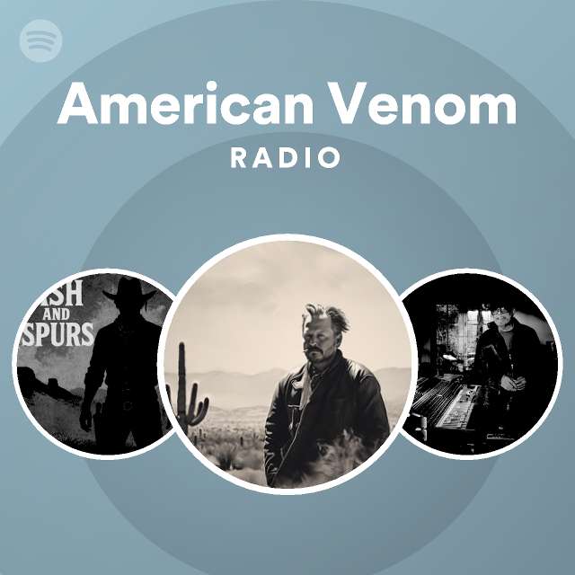 American Venom Radio - playlist by Spotify | Spotify