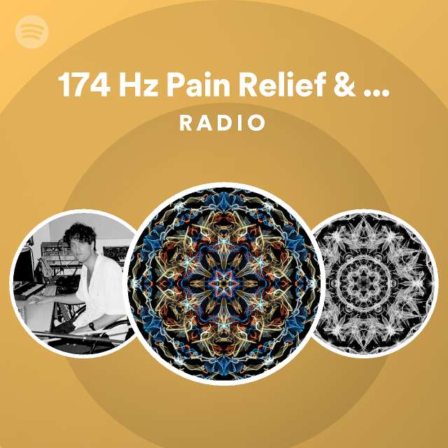 174 Hz Pain Relief & Healing Radio - playlist by Spotify | Spotify
