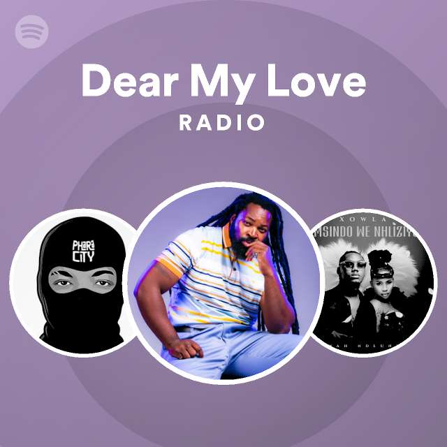 Dear My Love Radio - playlist by Spotify | Spotify