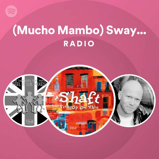(Mucho Mambo) Sway - Radio Edit Radio - playlist by Spotify | Spotify