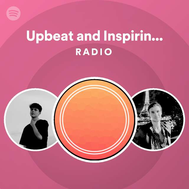 Upbeat and Inspiring Corporate Radio - playlist by Spotify | Spotify