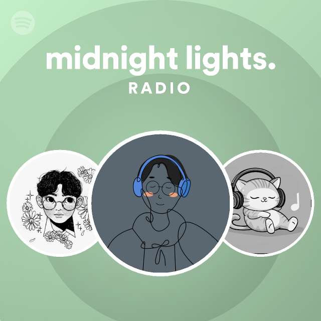 midnight lights. Radio - playlist by Spotify | Spotify